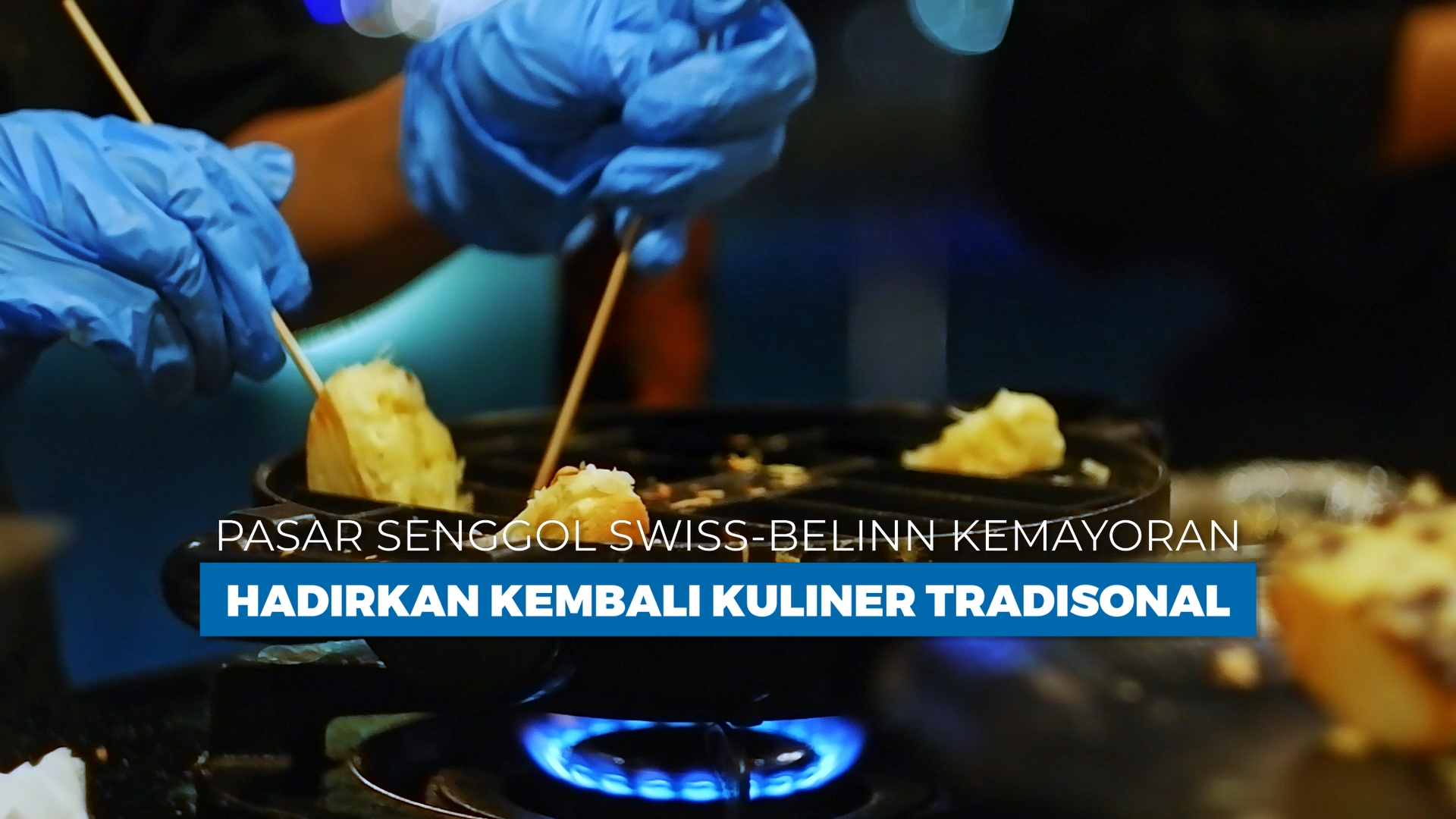 Pasar Senggol Swiss-Belinn Kemayoran Hadirkan Kembali Kuliner ...