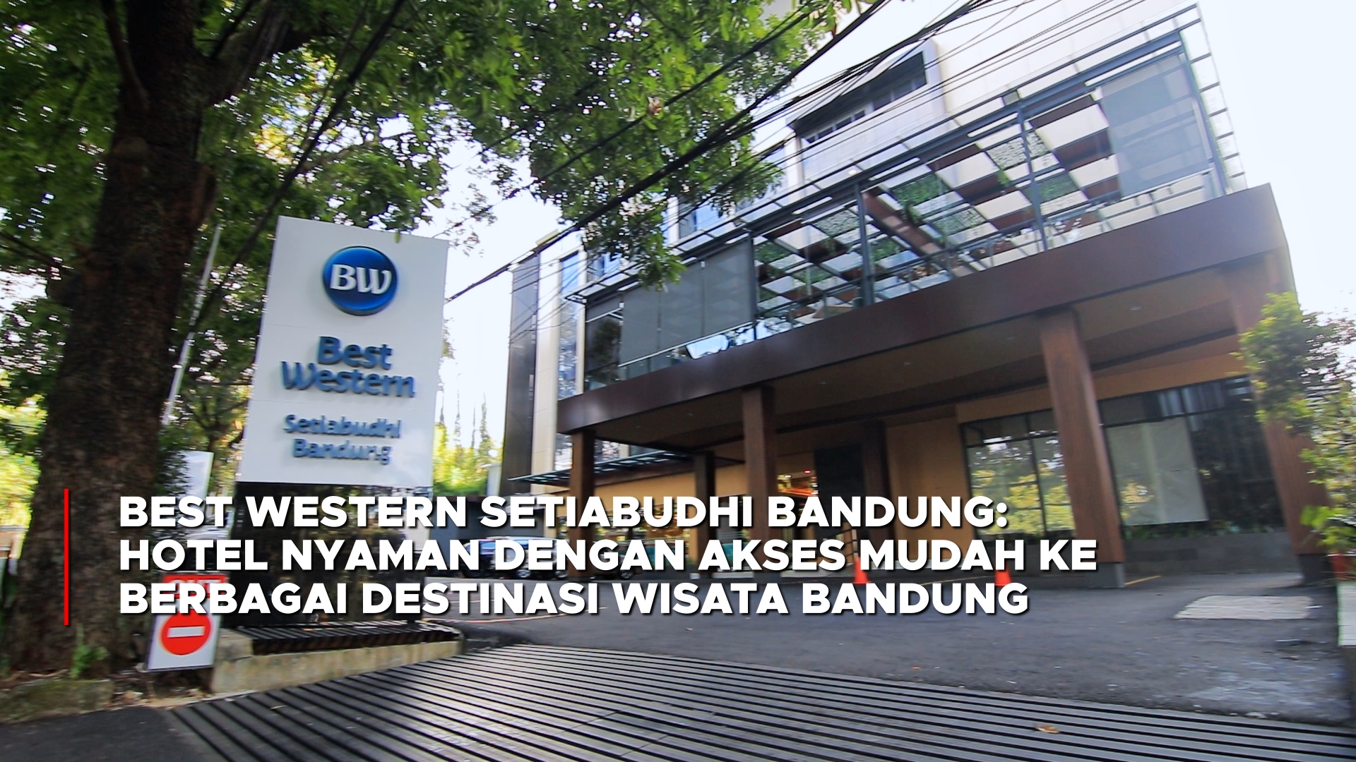 Best Western Setiabudhi Bandung, Hotel dengan Akses Mudah ke Berbagai ...